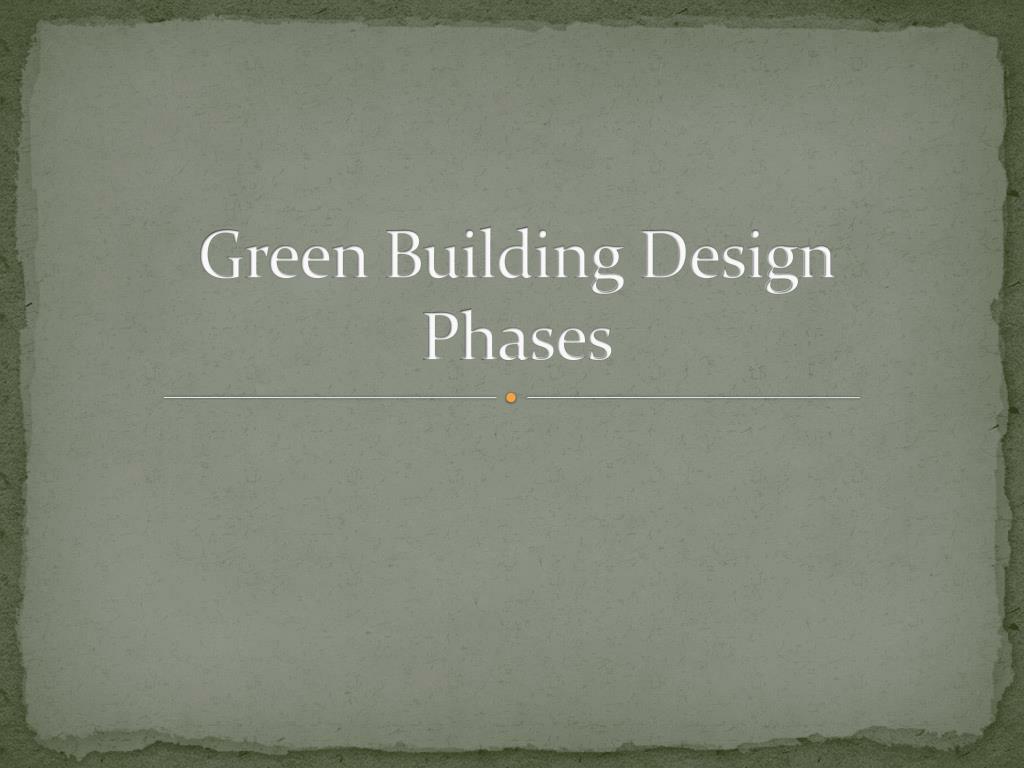 PPT - Green Building Design Phases PowerPoint Presentation, free ...