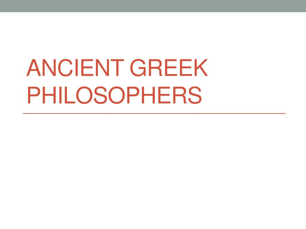 PPT - Ancient Greek Philosophers PowerPoint Presentation, free download ...