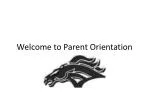 PPT - Welcome to Parent Orientation PowerPoint Presentation, free ...