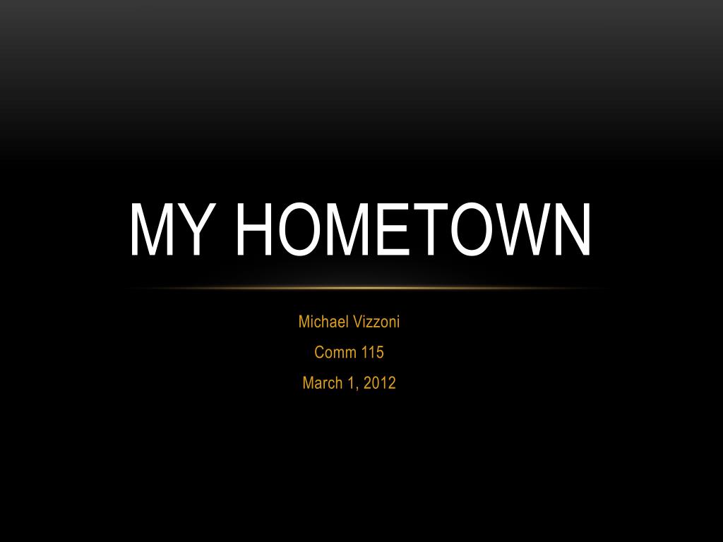 PPT - My Hometown PowerPoint Presentation, free download - ID:2623400
