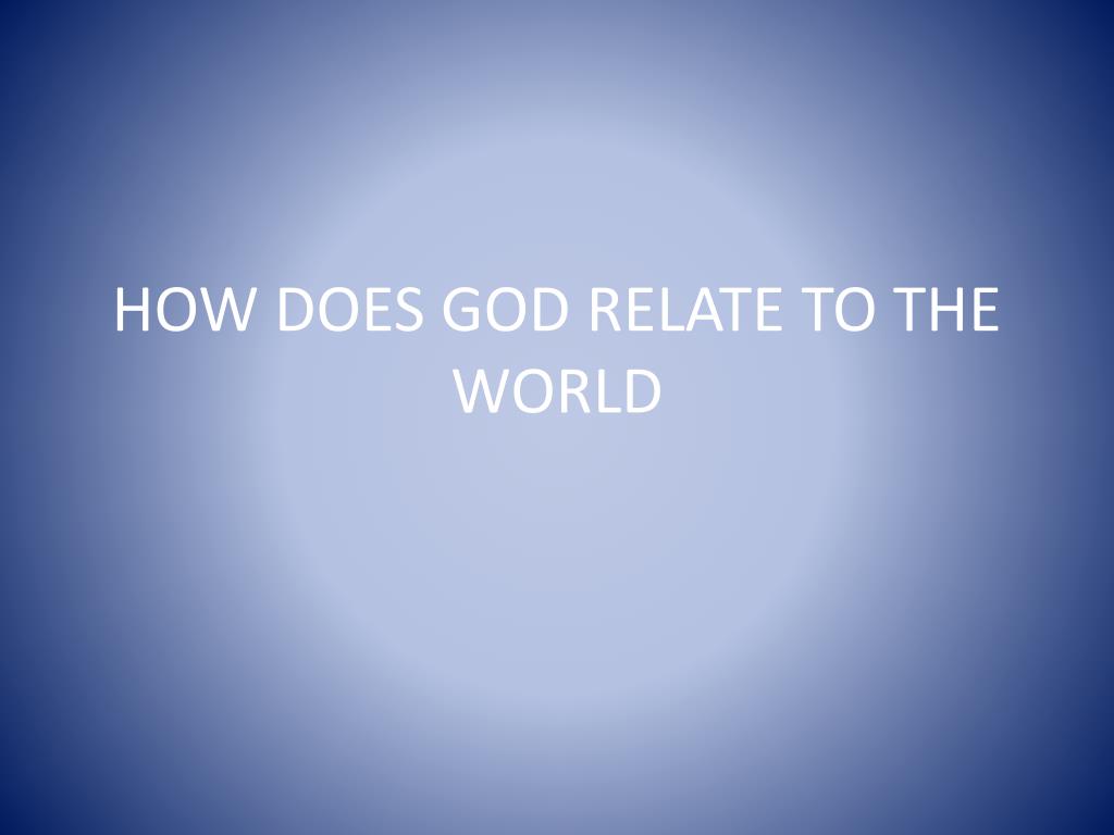 PPT - Understanding God's Role in the World: Deism, Providentialism ...