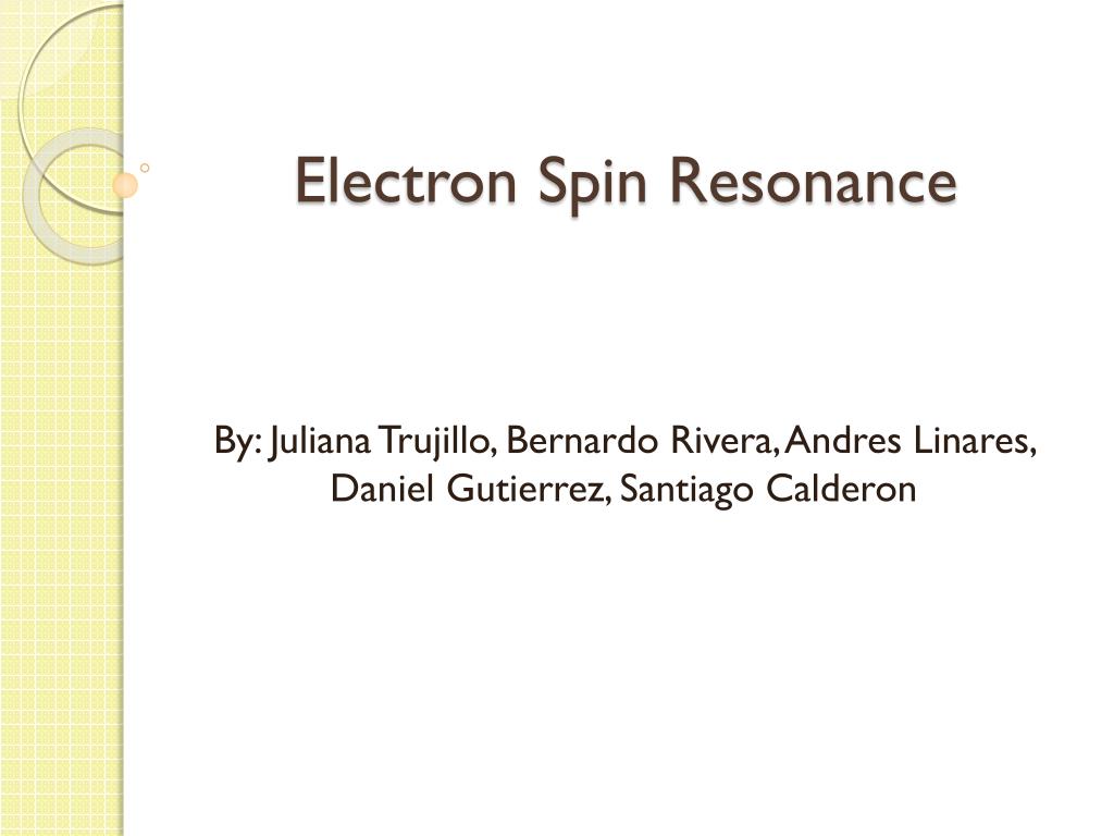 PPT - Electron Spin Resonance PowerPoint Presentation, free download ...