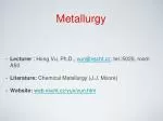 PPT - METALLURGY PowerPoint Presentation, free download - ID:5812711