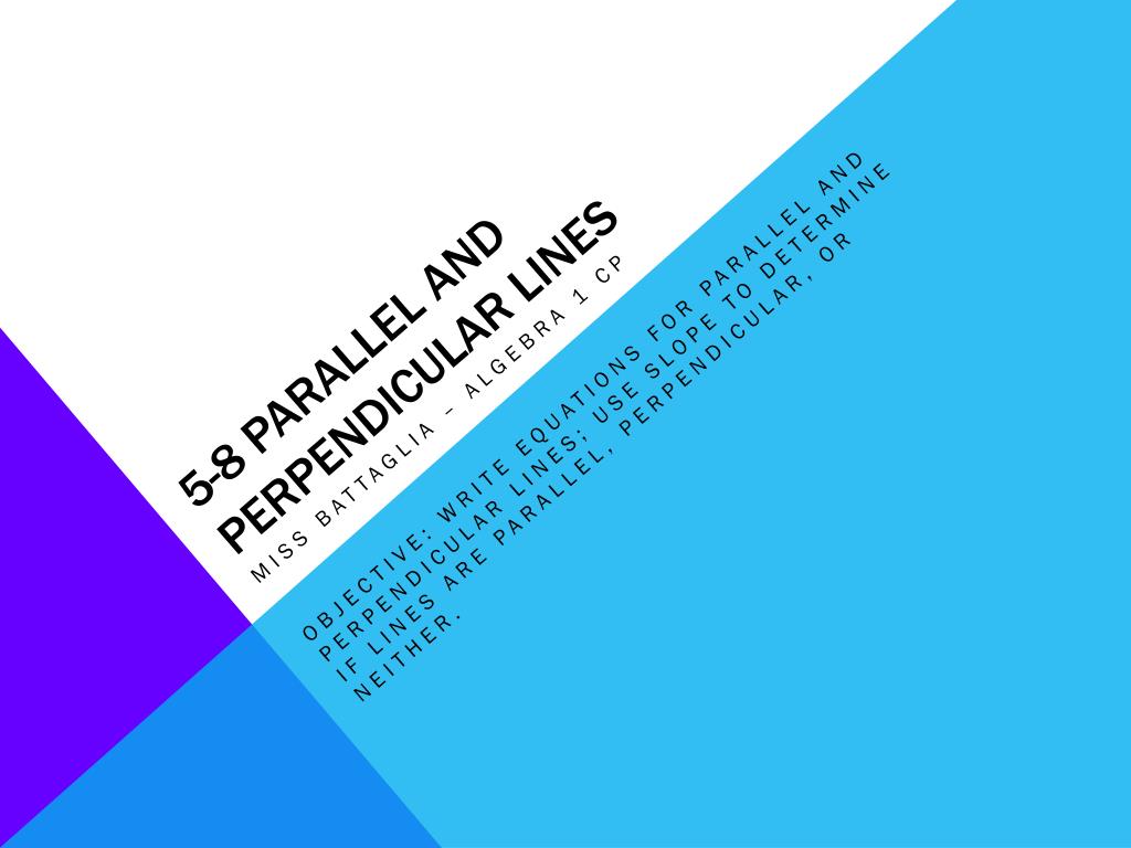 PPT - 5-8 parallel and perpendicular lines PowerPoint Presentation ...