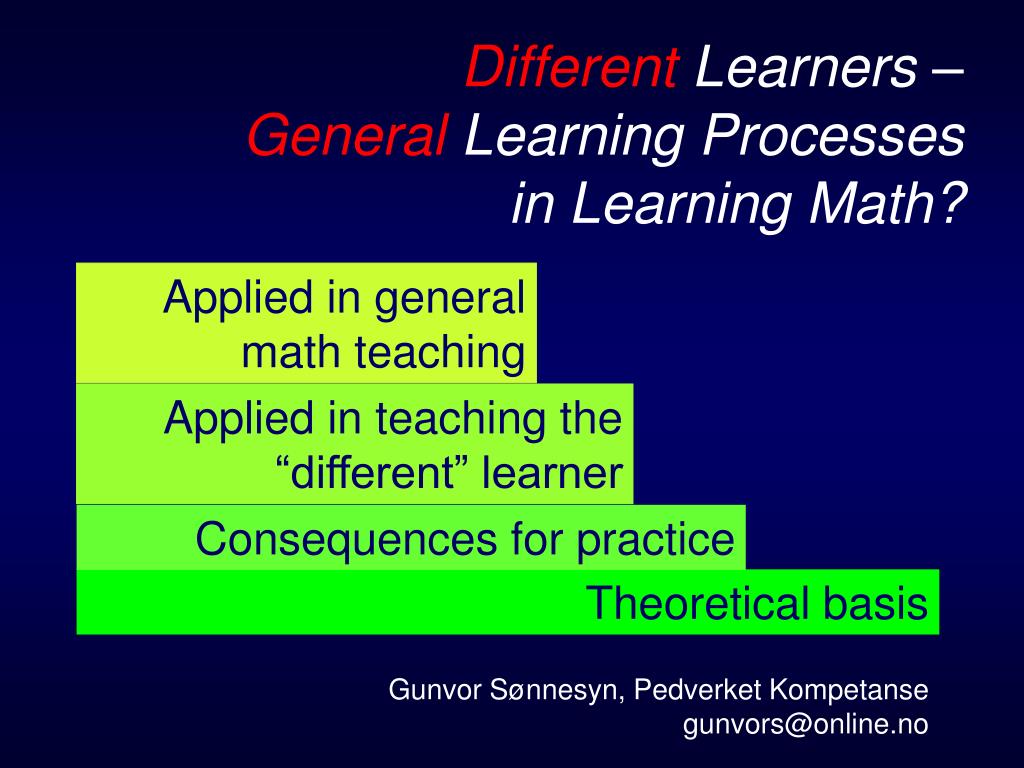 PPT - Different Learners – General Learning Processes in Learning Math ...