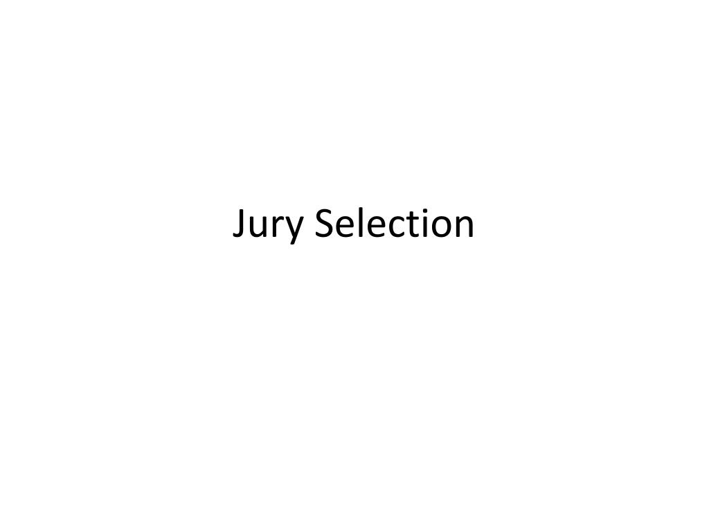 PPT - Jury Selection PowerPoint Presentation, free download - ID:2626987