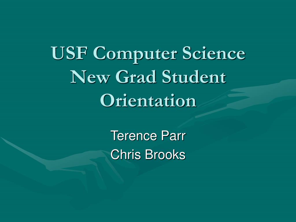 PPT - USF Computer Science New Grad Student Orientation PowerPoint ...