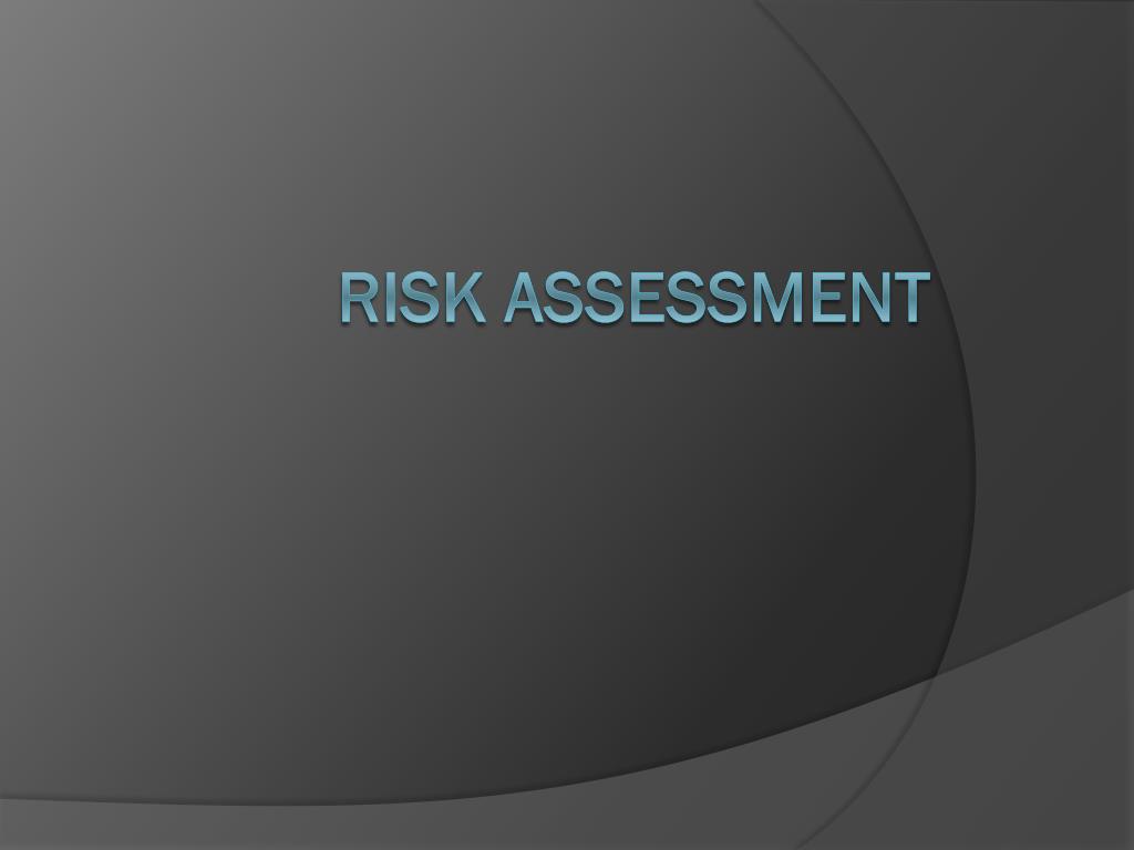 PPT - Risk Assessment PowerPoint Presentation, free download - ID:2628043