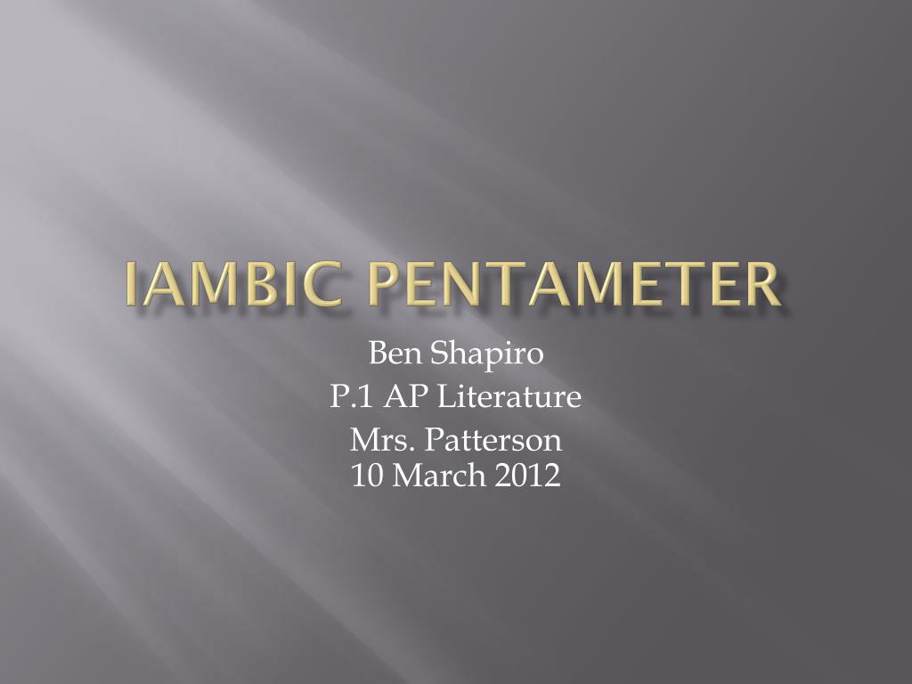 PPT - Iambic Pentameter PowerPoint Presentation, free download - ID:2628108
