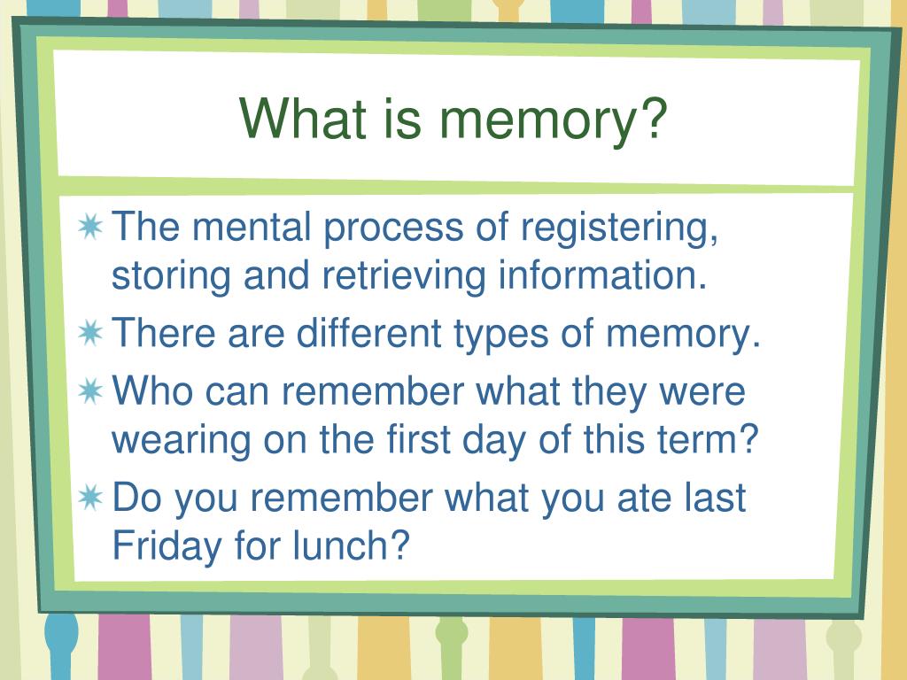 PPT - What is memory ? PowerPoint Presentation, free download - ID:2628687