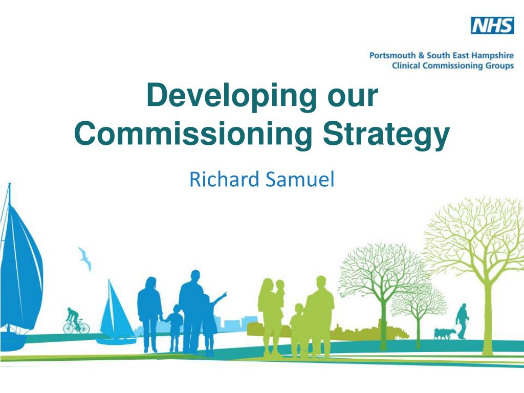 PPT - Developing our Commissioning Strategy PowerPoint Presentation ...