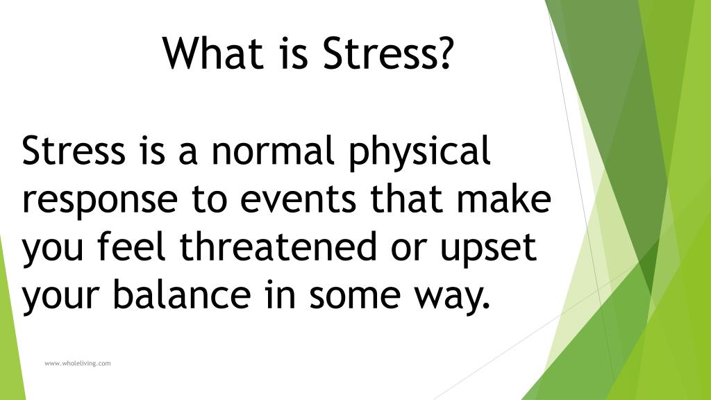 PPT - What is Stress? PowerPoint Presentation, free download - ID:2629221