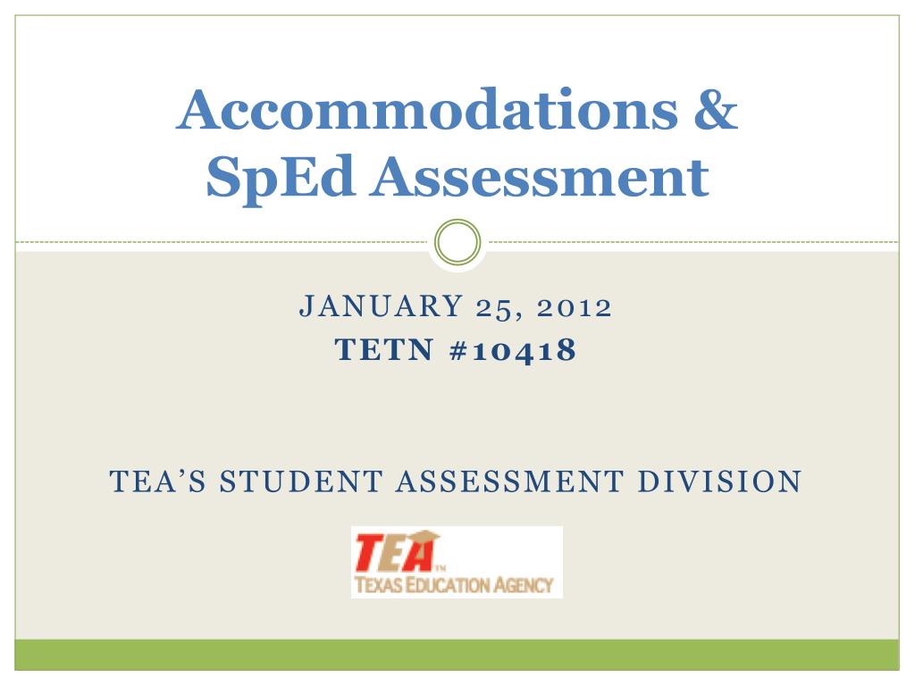 PPT - Accommodations & SpEd Assessment PowerPoint Presentation - ID:2630117