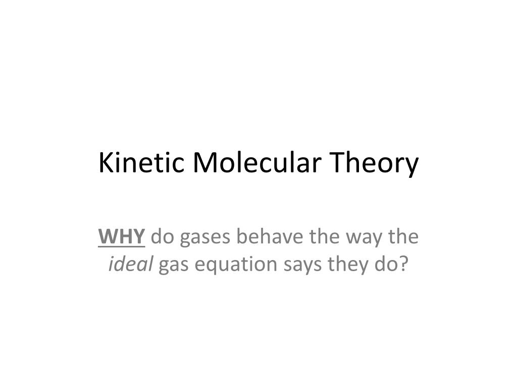 PPT - Understanding Gas Behavior Through Kinetic Molecular Theory ...