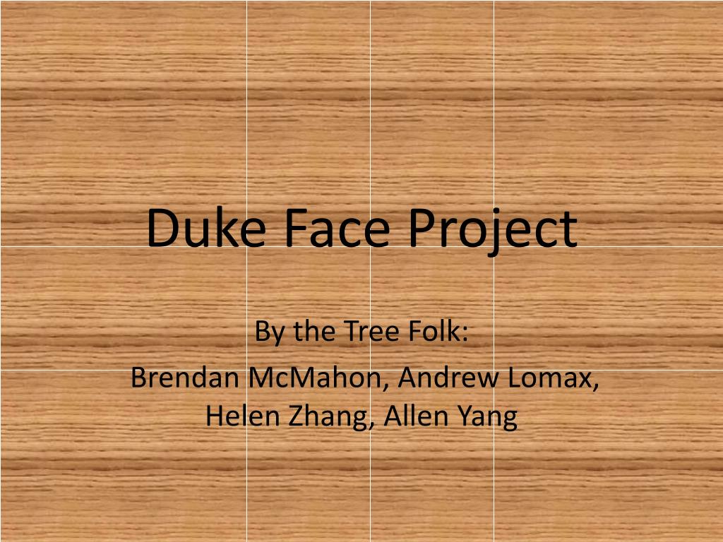 PPT - Duke Face Project PowerPoint Presentation, free download - ID:2630400