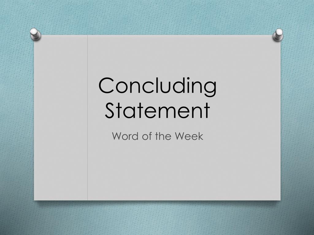 PPT - Concluding Statement PowerPoint Presentation, free download - ID ...