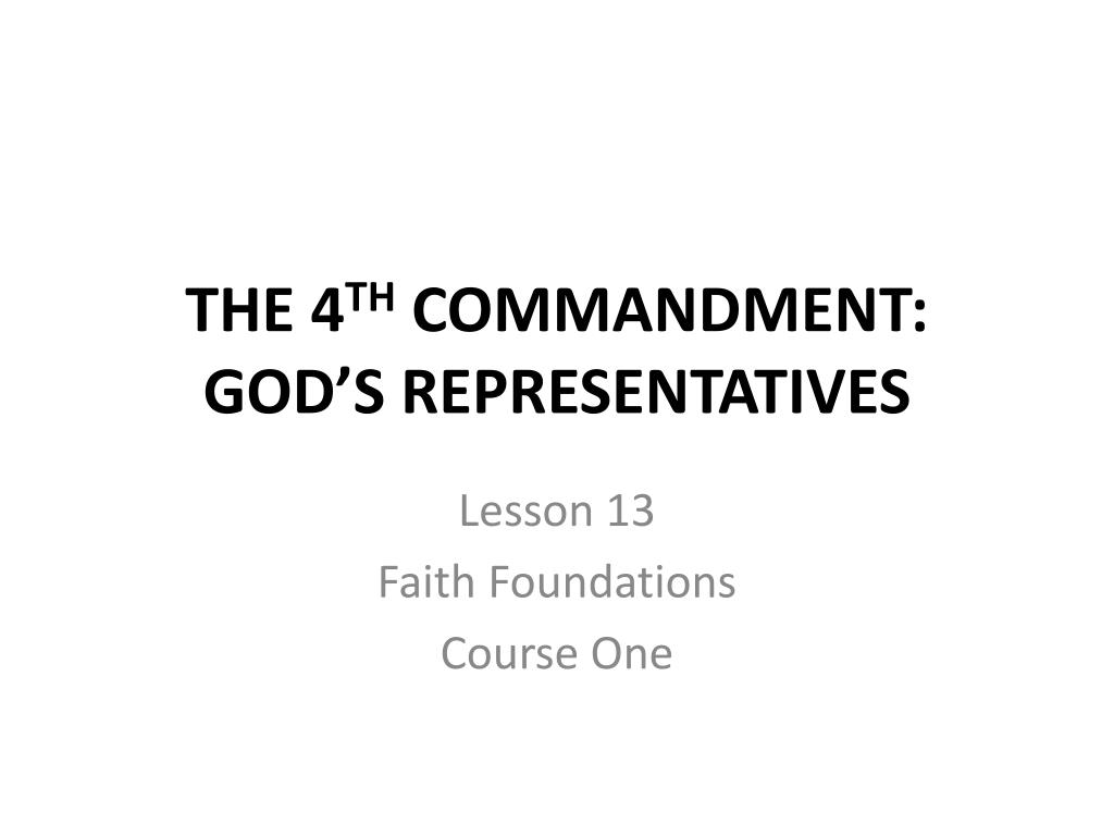 PPT - THE 4 TH COMMANDMENT: GOD’S REPRESENTATIVES PowerPoint ...