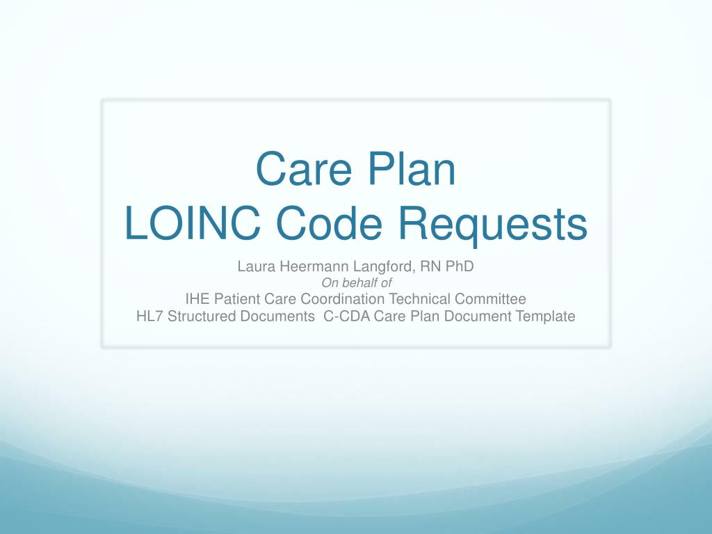 PPT - Care Plan LOINC Code Requests PowerPoint Presentation, free ...