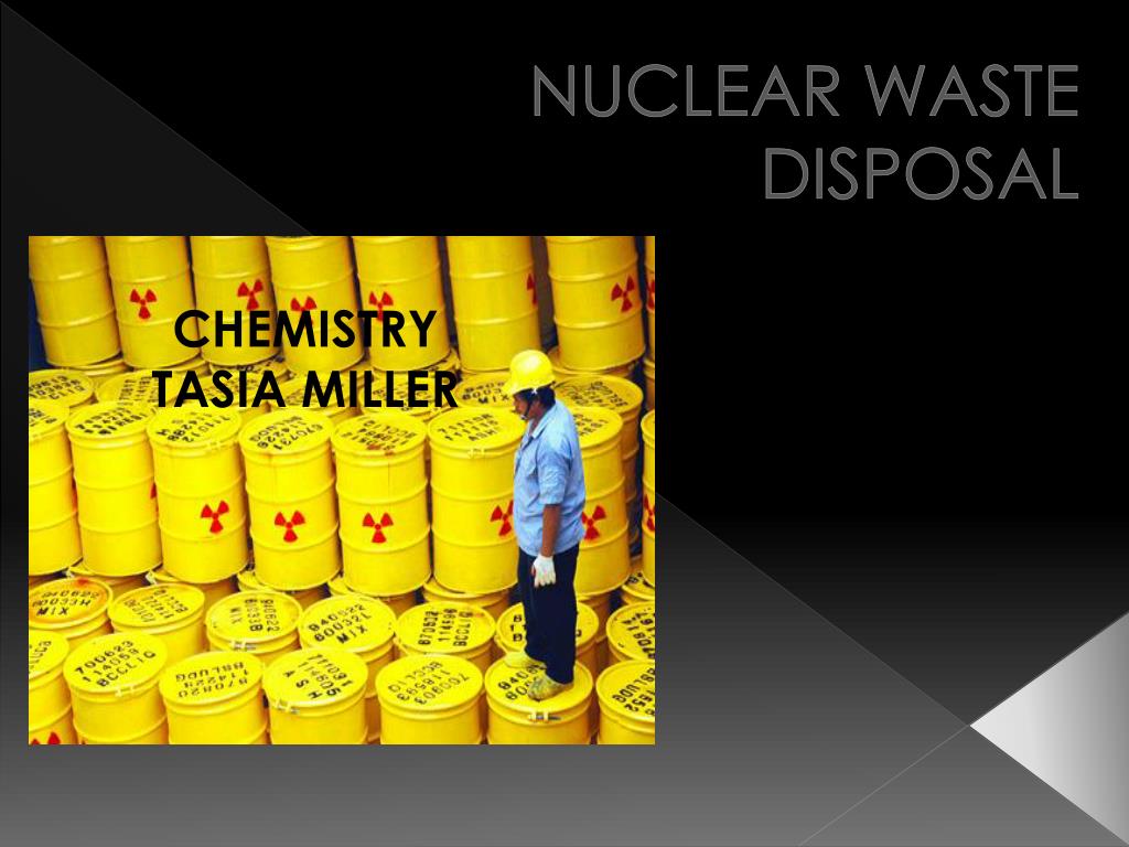 PPT - NUCLEAR WASTE DISPOSAL PowerPoint Presentation, free download ...