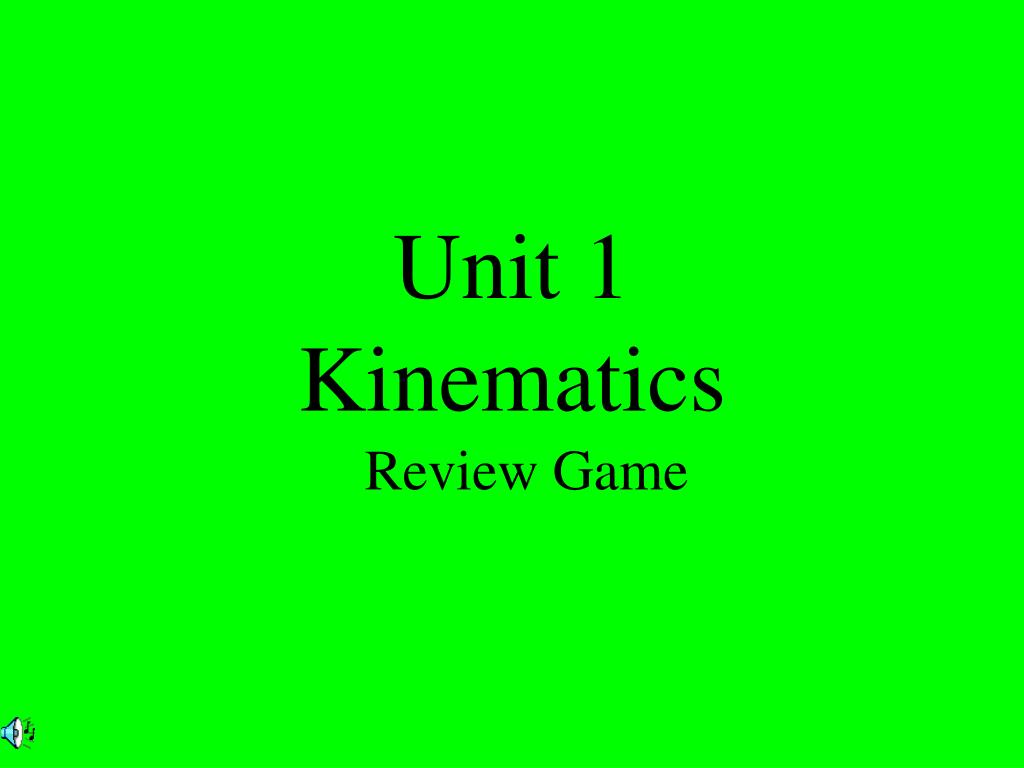 PPT - Unit 1 Kinematics PowerPoint Presentation, free download - ID:2632105