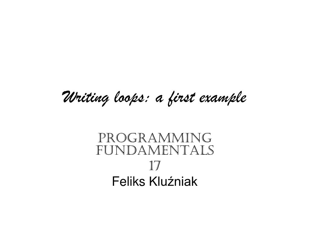 PPT - Writing loops: a first example PowerPoint Presentation, free ...