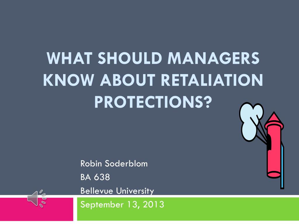 PPT - What should managers know about retaliation protections ...
