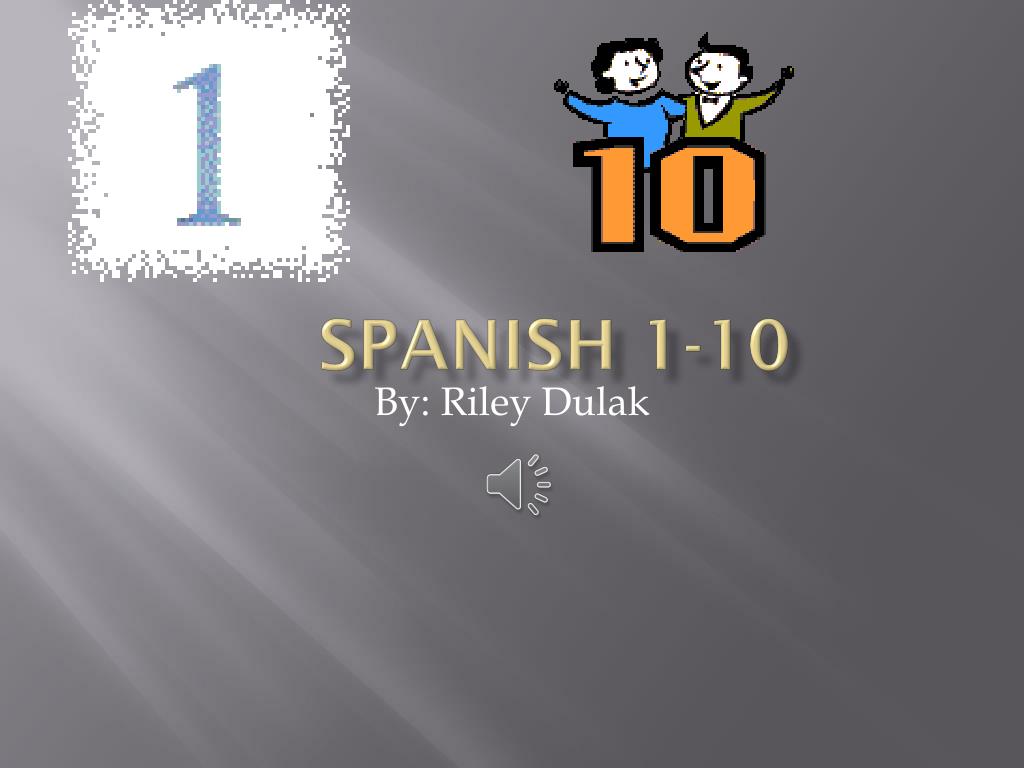 PPT - Spanish 1-10 PowerPoint Presentation, free download - ID:2632853