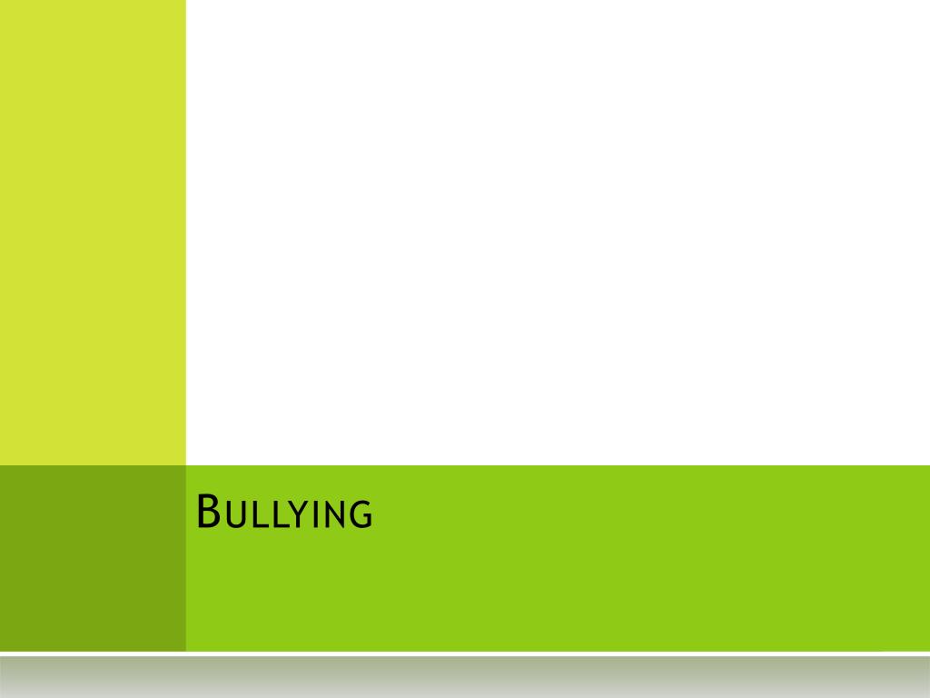 PPT - Bullying PowerPoint Presentation, free download - ID:2632858
