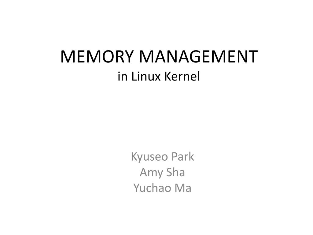 PPT - MEMORY MANAGEMENT in Linux Kernel PowerPoint Presentation, free ...