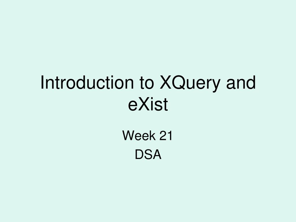PPT - Introduction to XQuery and eXist PowerPoint Presentation, free ...