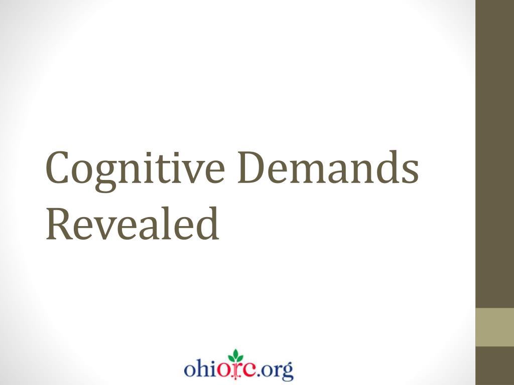 PPT - Cognitive Demands Revealed PowerPoint Presentation, free download ...