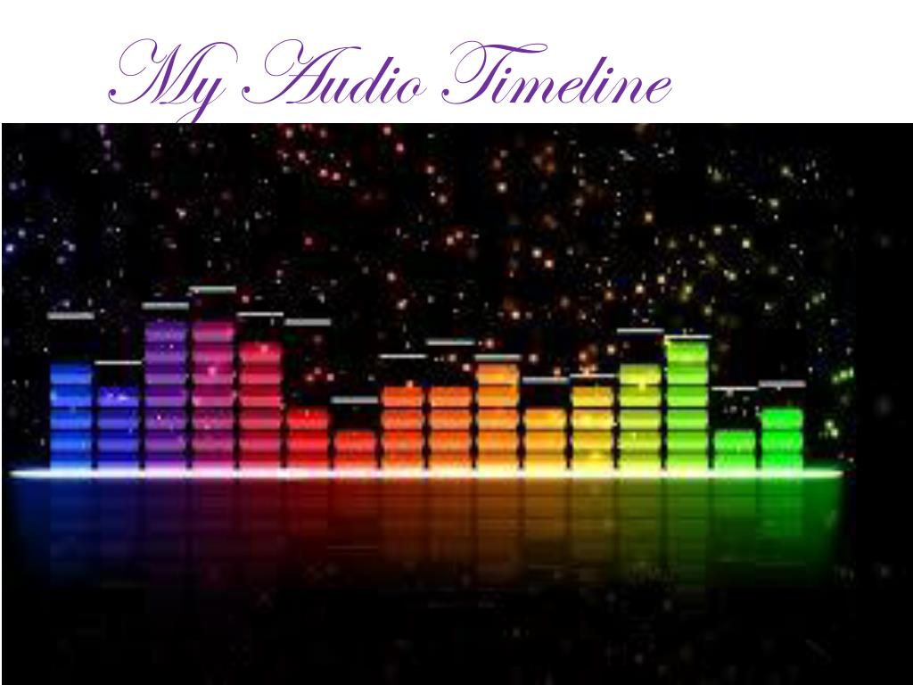 PPT - My Audio Timeline PowerPoint Presentation, free download - ID:2633210