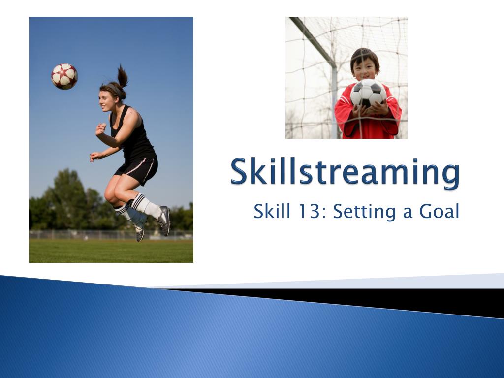 PPT - Skillstreaming PowerPoint Presentation, free download - ID:2633253