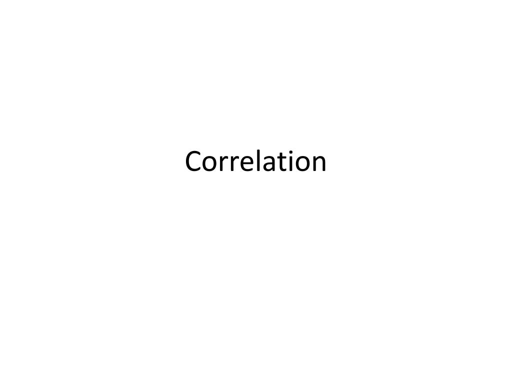 PPT - Correlation PowerPoint Presentation, free download - ID:2633568