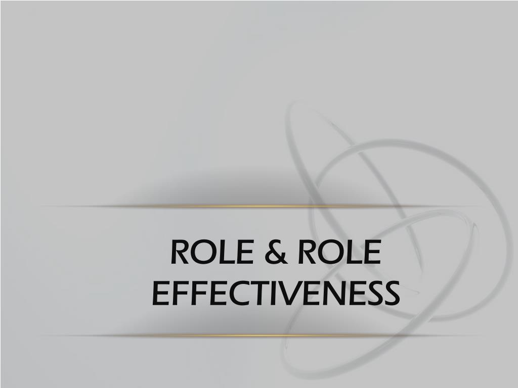 PPT - Role & role effectiveness PowerPoint Presentation, free download ...