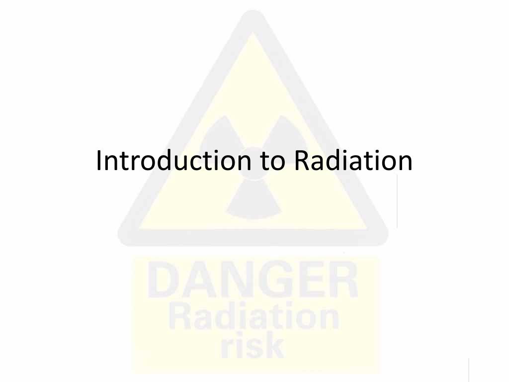 PPT - Introduction to Radiation PowerPoint Presentation, free download ...
