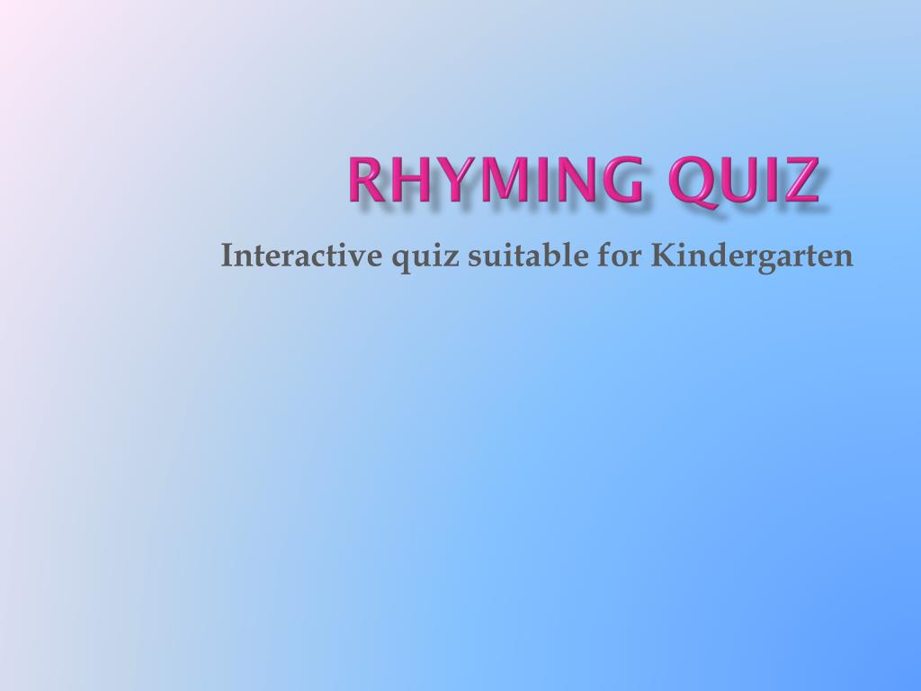 PPT - Rhyming quiz PowerPoint Presentation, free download - ID:2634107