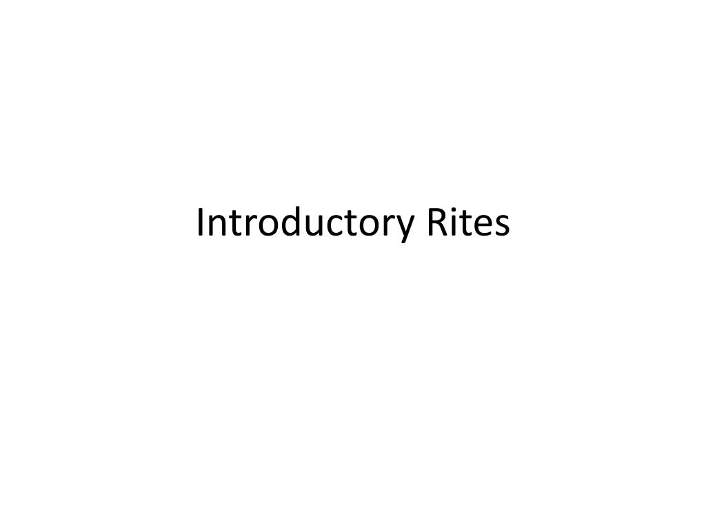 PPT - Introductory Rites PowerPoint Presentation, free download - ID ...