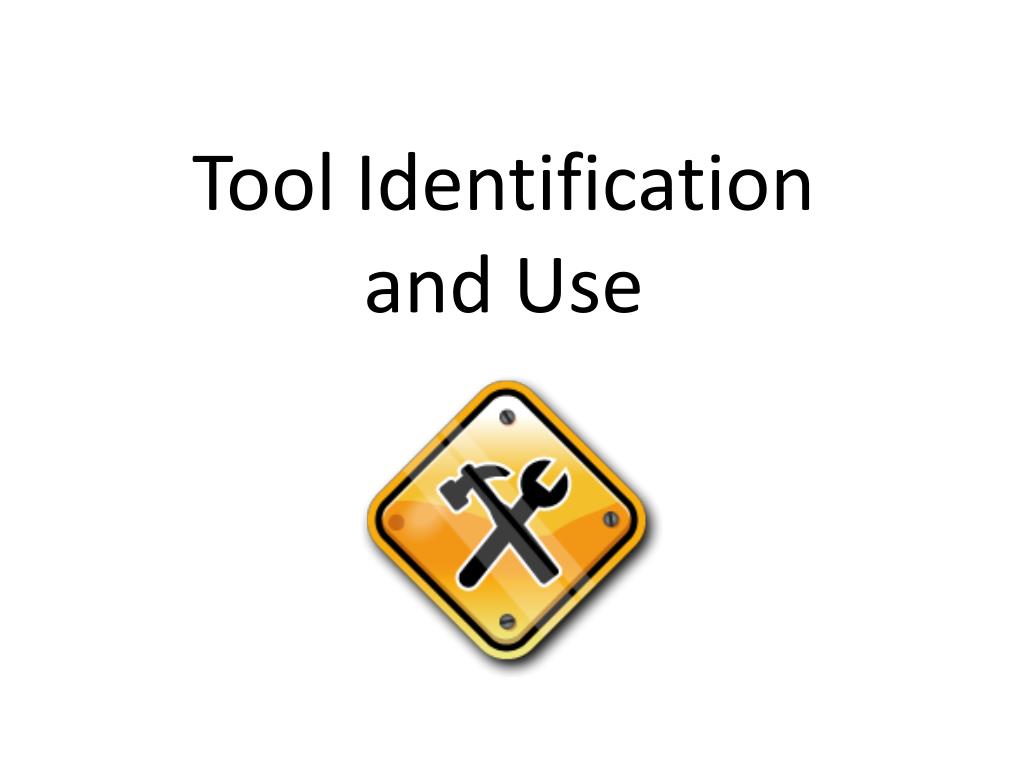 PPT - Tool Identification and Use PowerPoint Presentation, free ...