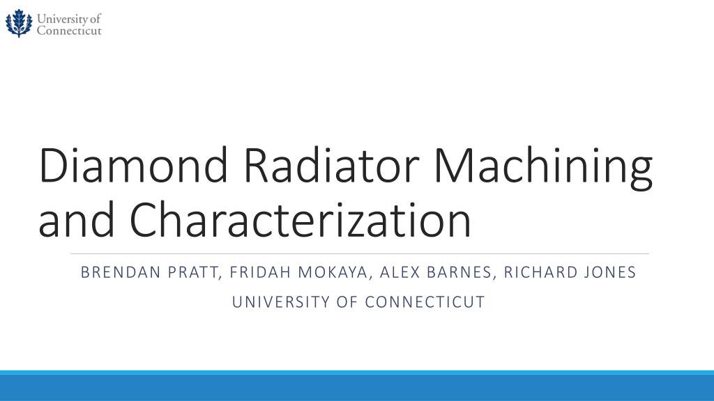 PPT - Diamond Radiator Machining and Characterization PowerPoint ...