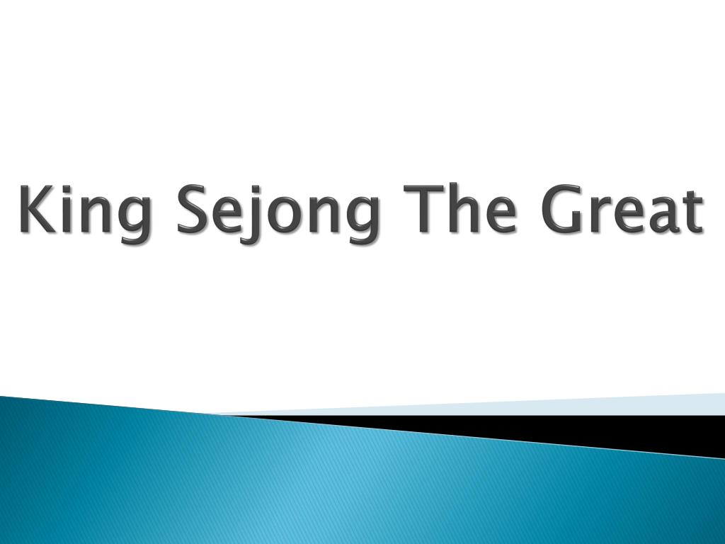 PPT - King Sejong The Great PowerPoint Presentation, free download - ID ...