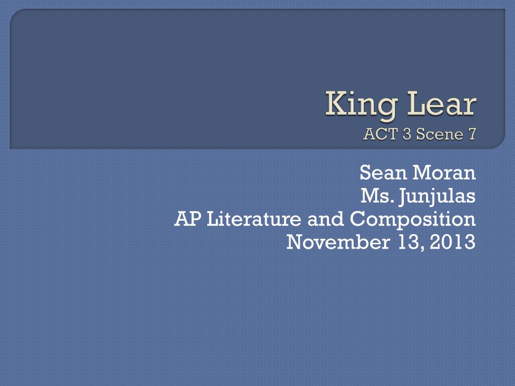 PPT - King Lear ACT 3 Scene 7 PowerPoint Presentation, free download ...