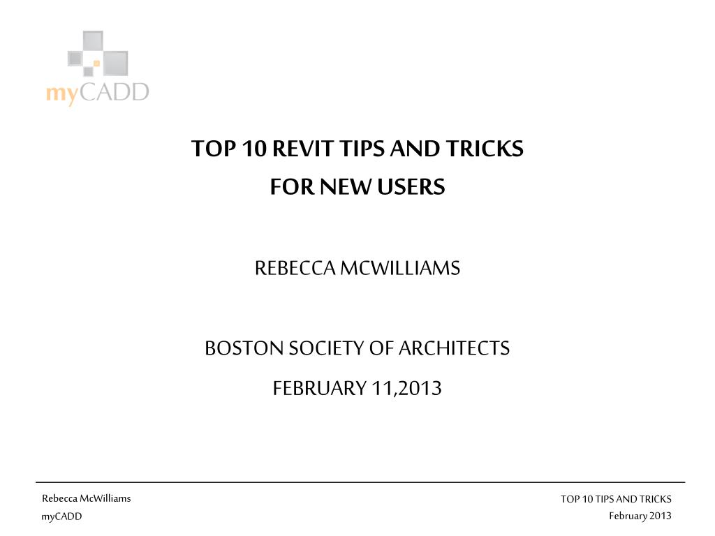PPT - TOP 10 REVIT TIPS AND TRICKS FOR NEW USERS PowerPoint ...