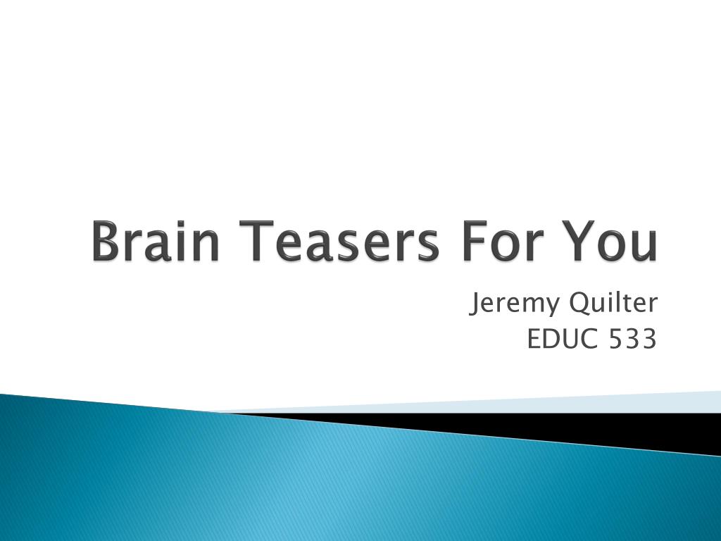 PPT - Brain Teasers For You PowerPoint Presentation, free download - ID ...