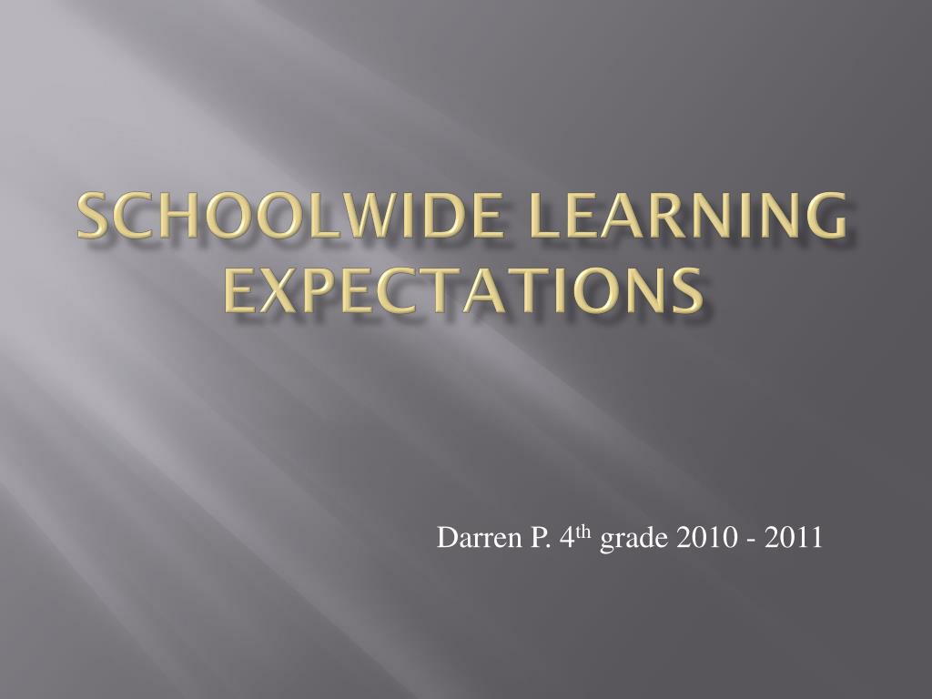 PPT - Schoolwide Learning Expectations PowerPoint Presentation, free ...