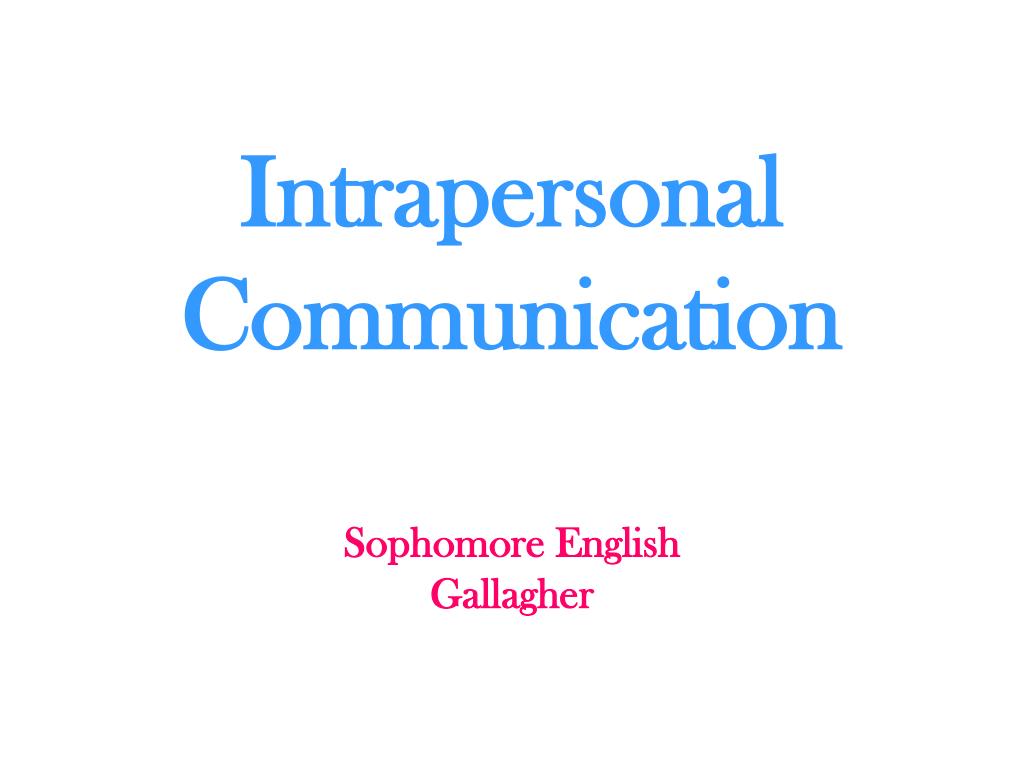 PPT - Intrapersonal Communication PowerPoint Presentation, free ...