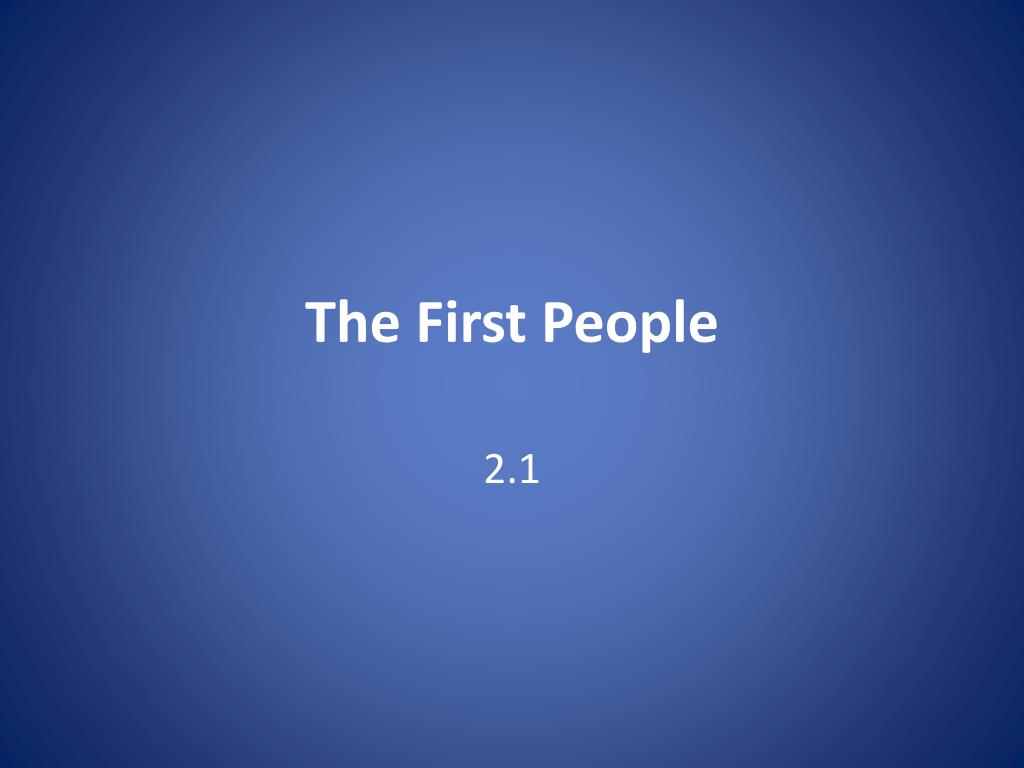 PPT - The First People PowerPoint Presentation, free download - ID:2637798