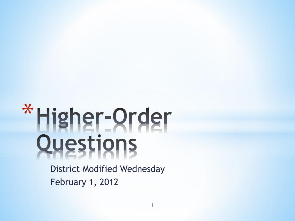 PPT - Higher-Order Questions PowerPoint Presentation, free download ...