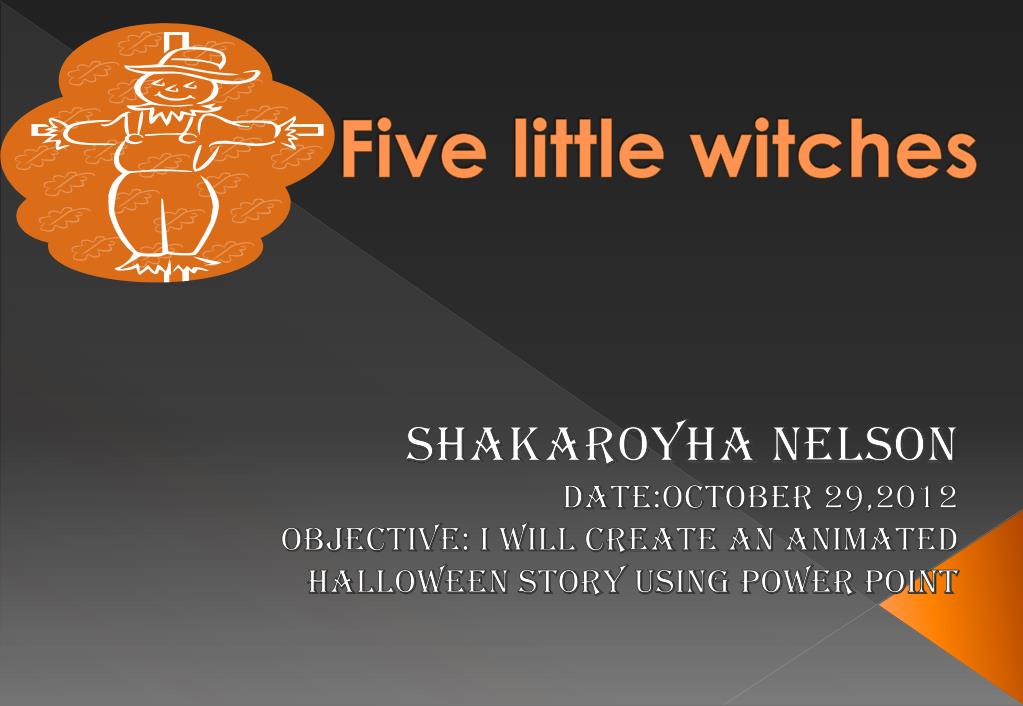 PPT - Five little witches PowerPoint Presentation, free download - ID ...