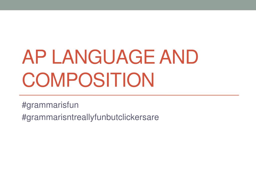 PPT - AP Language and Composition PowerPoint Presentation, free ...